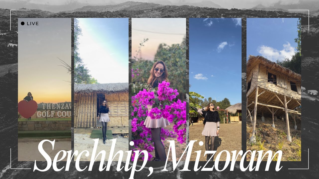 Exploring Serchhip , Mizoram | Ep.7 - YouTube