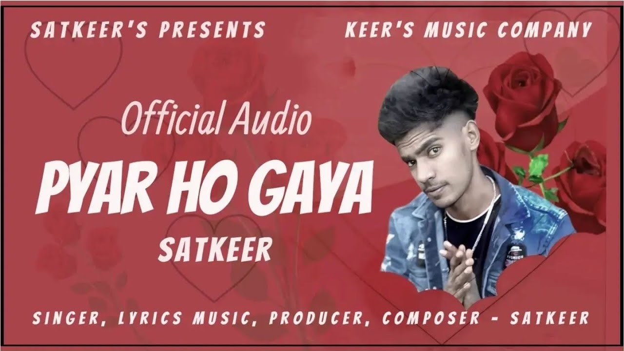 Pyar Ho Gaya ( Official Audio ) Satkeer, Love, Rap, Party Song 2024 ...