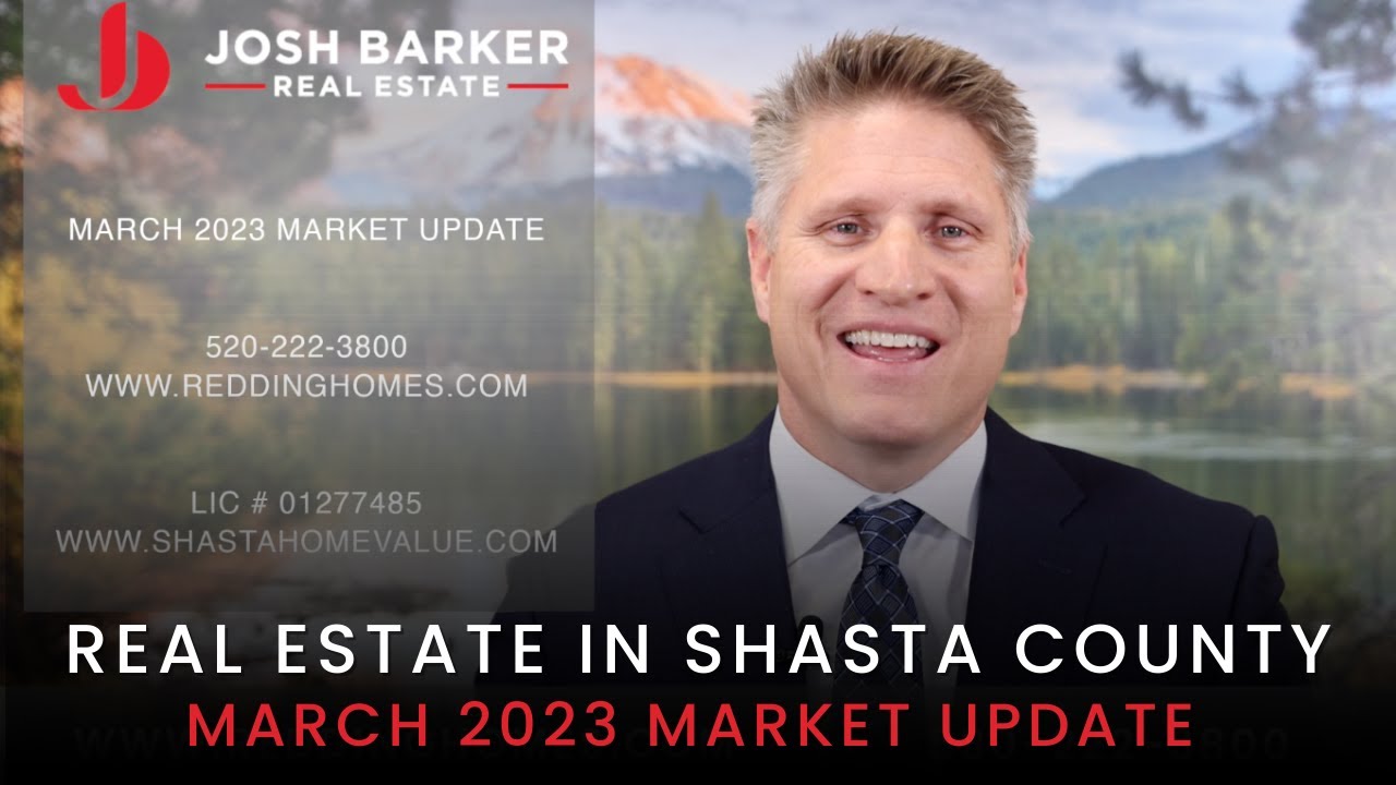 Josh Barker Real Estate Shasta Country Market Update March 2023 - YouTube