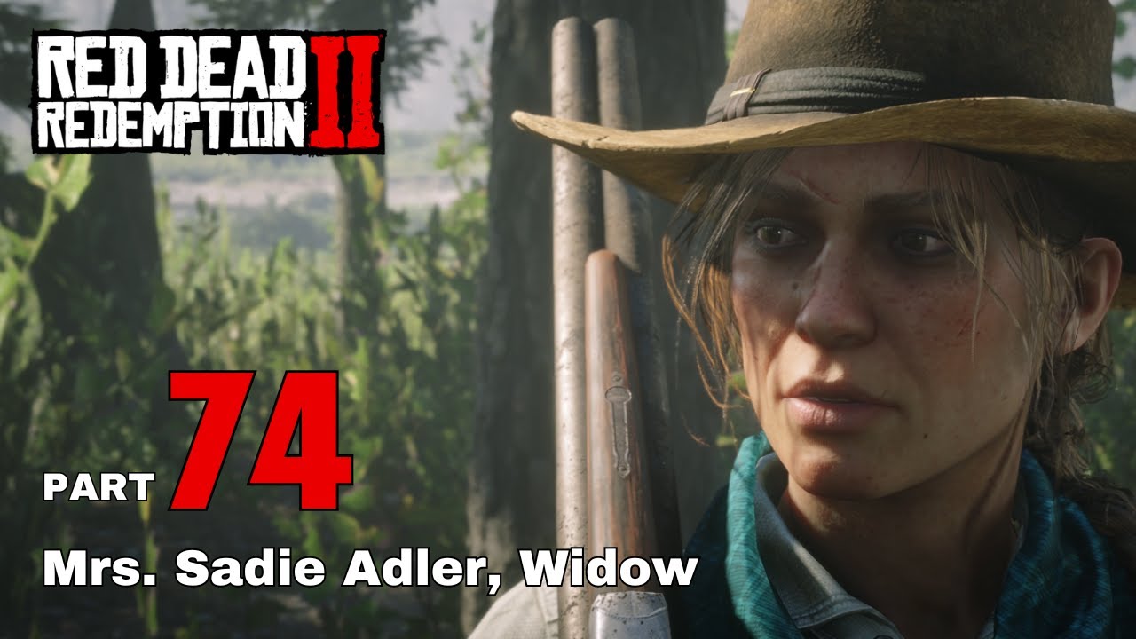 Red Dead Redemption 2 🏇 Part 74 - Mrs. Sadie Adler, Widow [4K] - YouTube