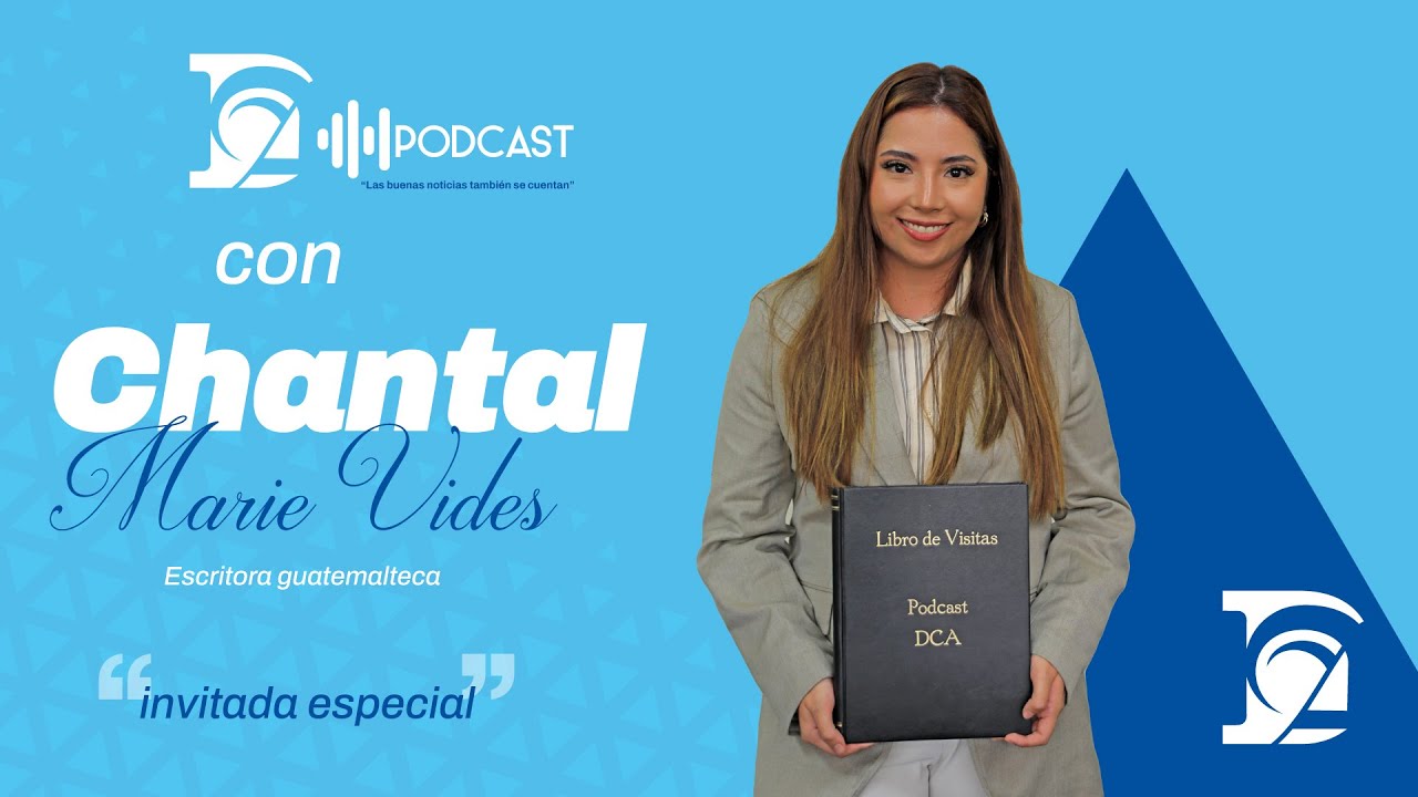 Chantal Marie Vides | #PodcastDCA - YouTube