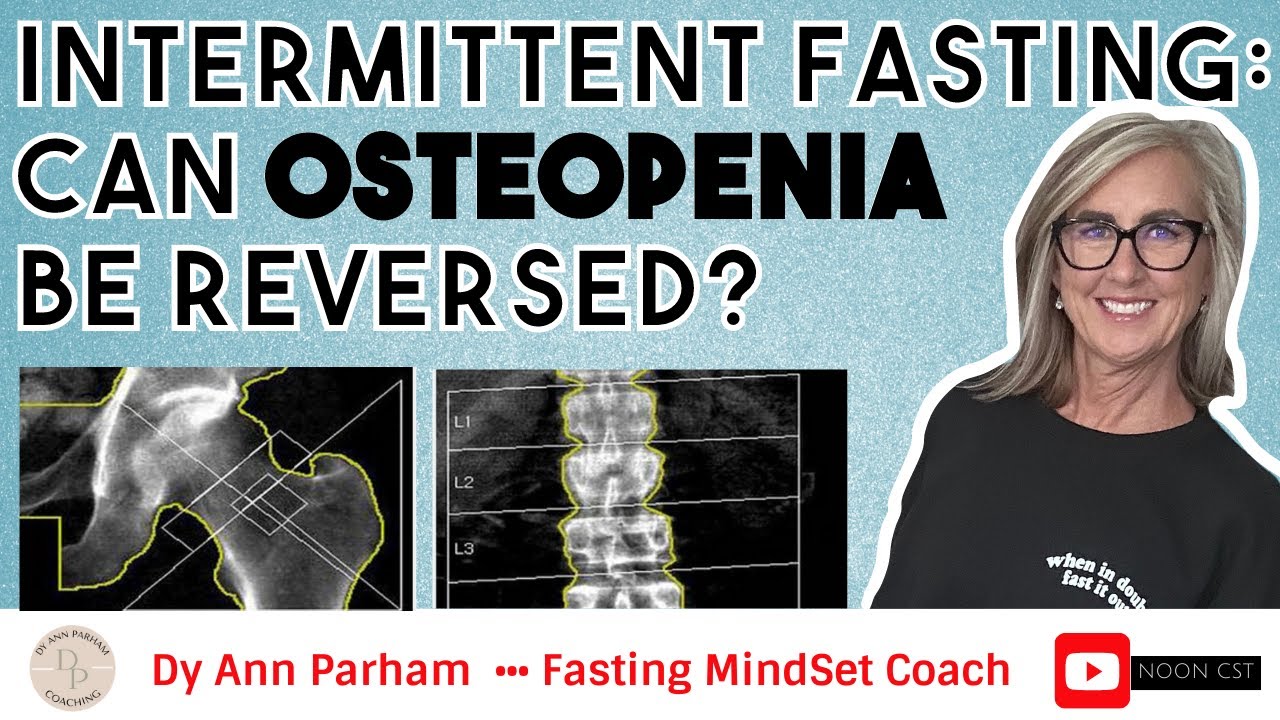 Reversing Osteopenia in Menopause | Intermittent Fasting for Today's ...