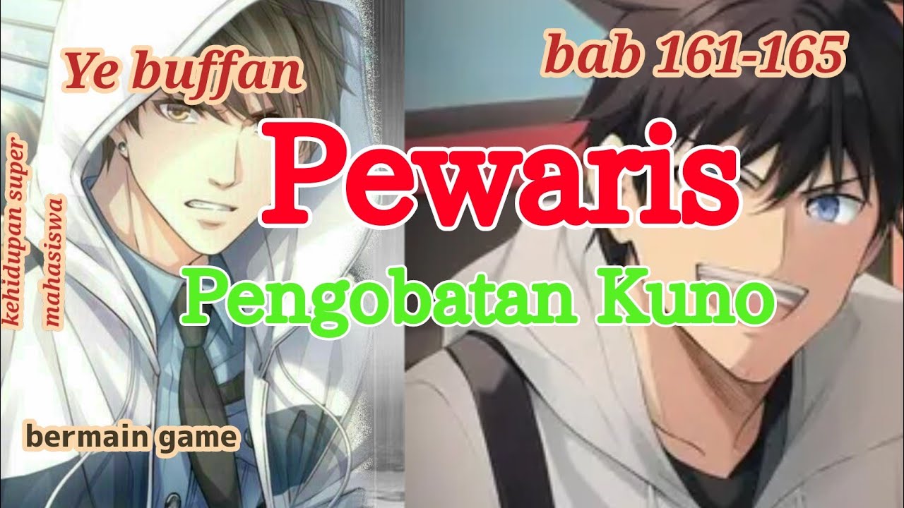 ye bufan/bernard.novel pewaris pengobatan kuno.bab161-166 - YouTube