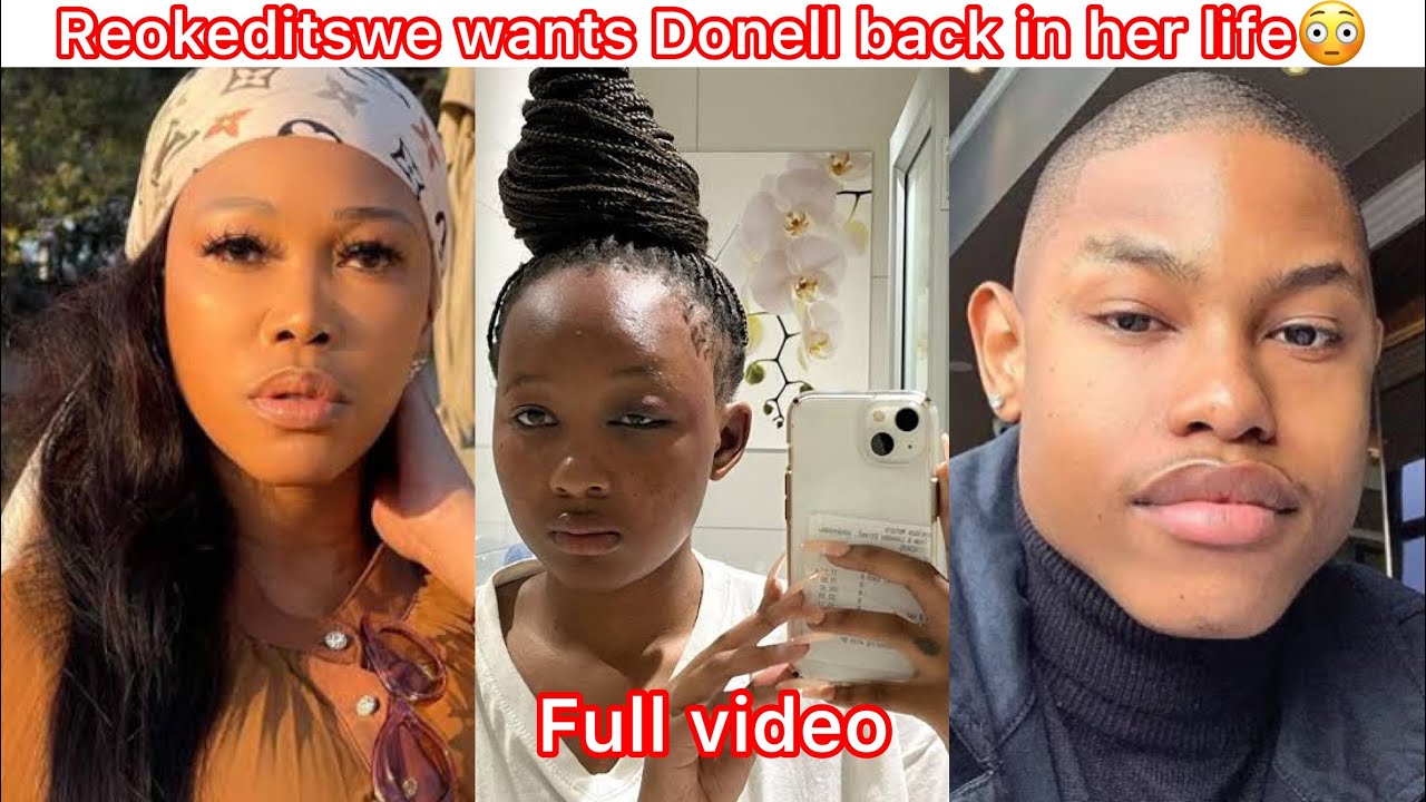 Reokeditswe wants Donell back in her life| “I’d rather be with him that ...