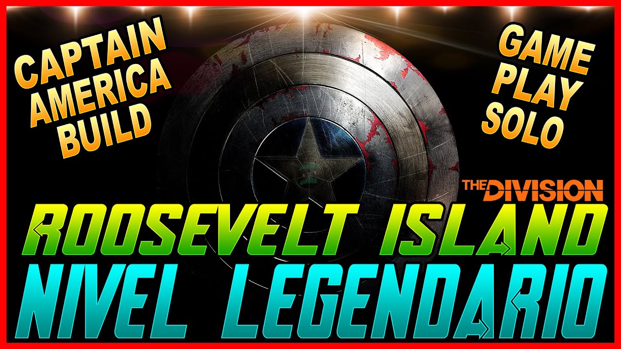 The Division 2 Roosevelt Island Legendario Solo, Captain América Build ...