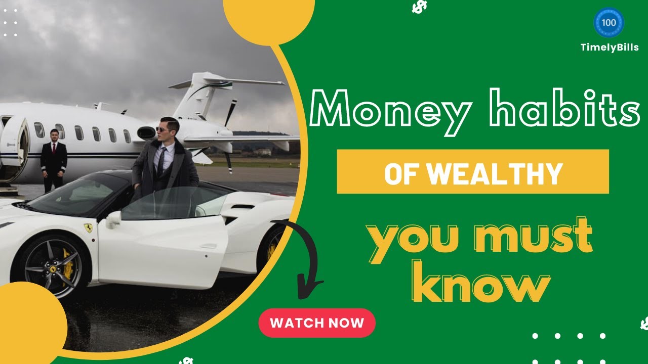 5 Money Habits Of Self Made Millionaires Youtube