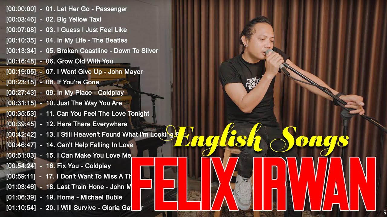 Felix Irwan Best Hits 2024 || The Best Songs Full Album Of Felix Irwan ...