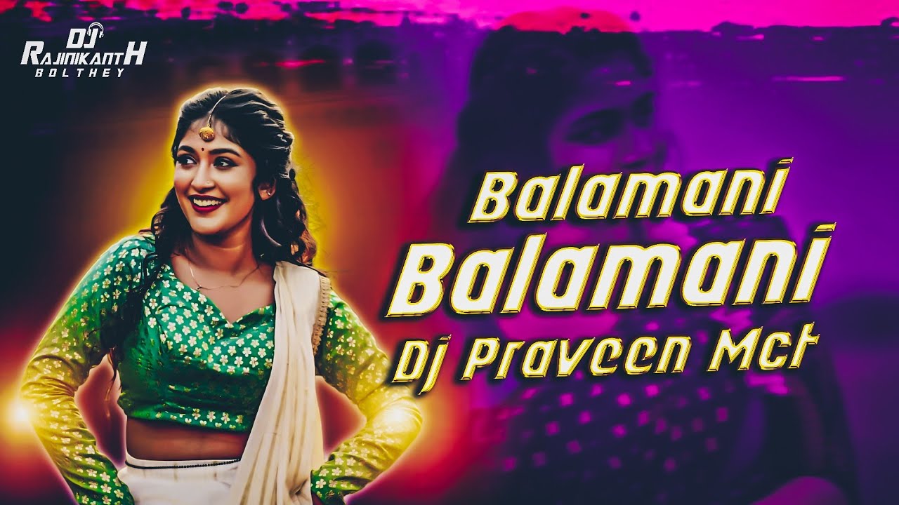 Balamani Balamani Song Remix By - Dj Praveen Mct - YouTube