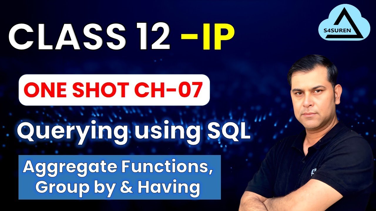 One Shot Video | Ch-7 Querying Using SQL | Class 12 IP | 2025-26 | Full SQL Tutorial - YouTube