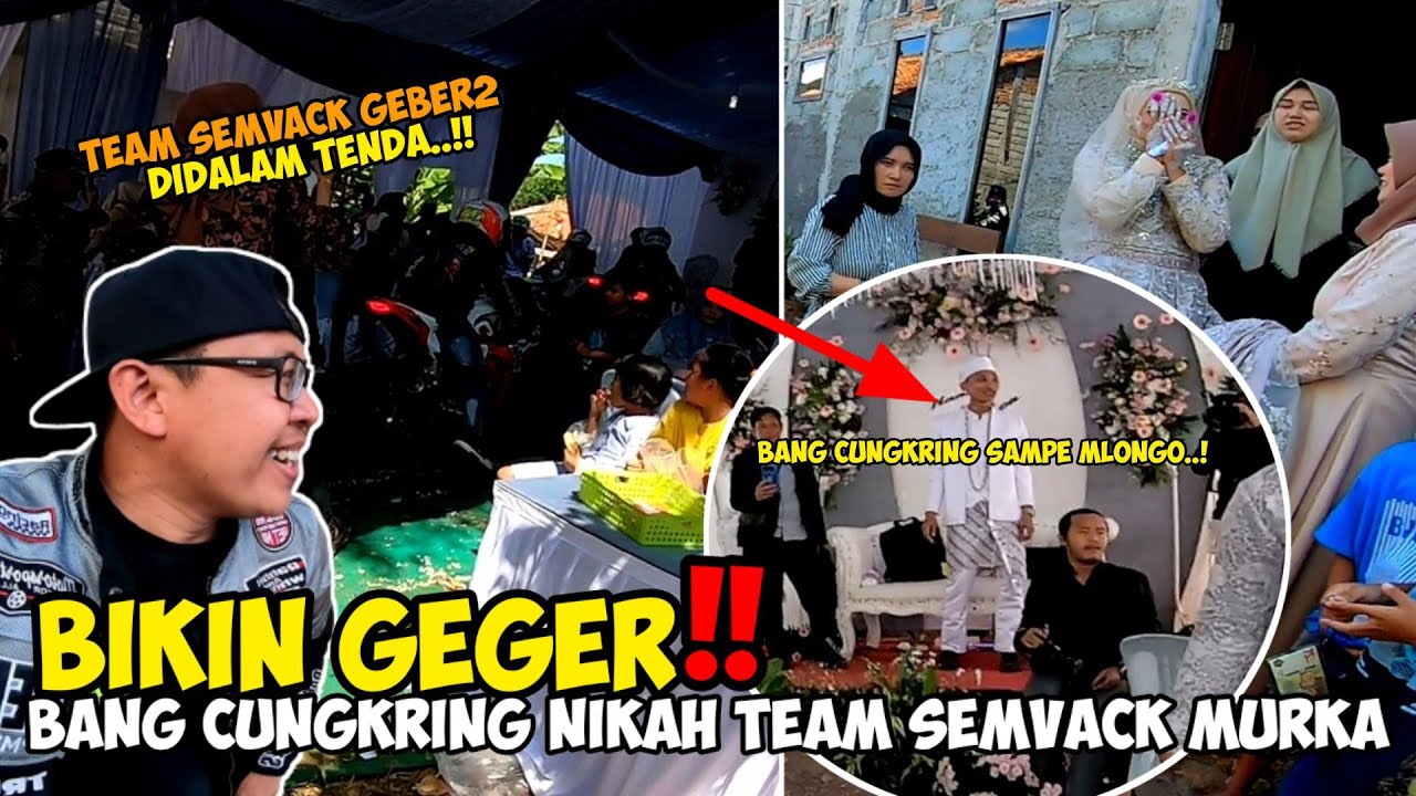 BIKIN GEGER DI PERNIKAHAN BANG CUNGKRING KASIH KEJUTAN TEAM SEMVACK ...