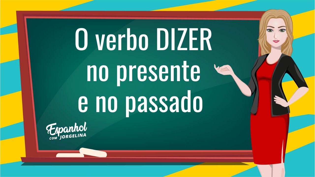 O verbo DIZER no presente e no passado. - YouTube