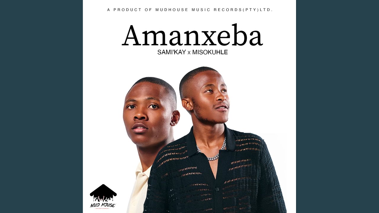 Amanxeba - sami kay, Rox Roberson & Misokuhle: Song Lyrics, Music Videos & Concerts