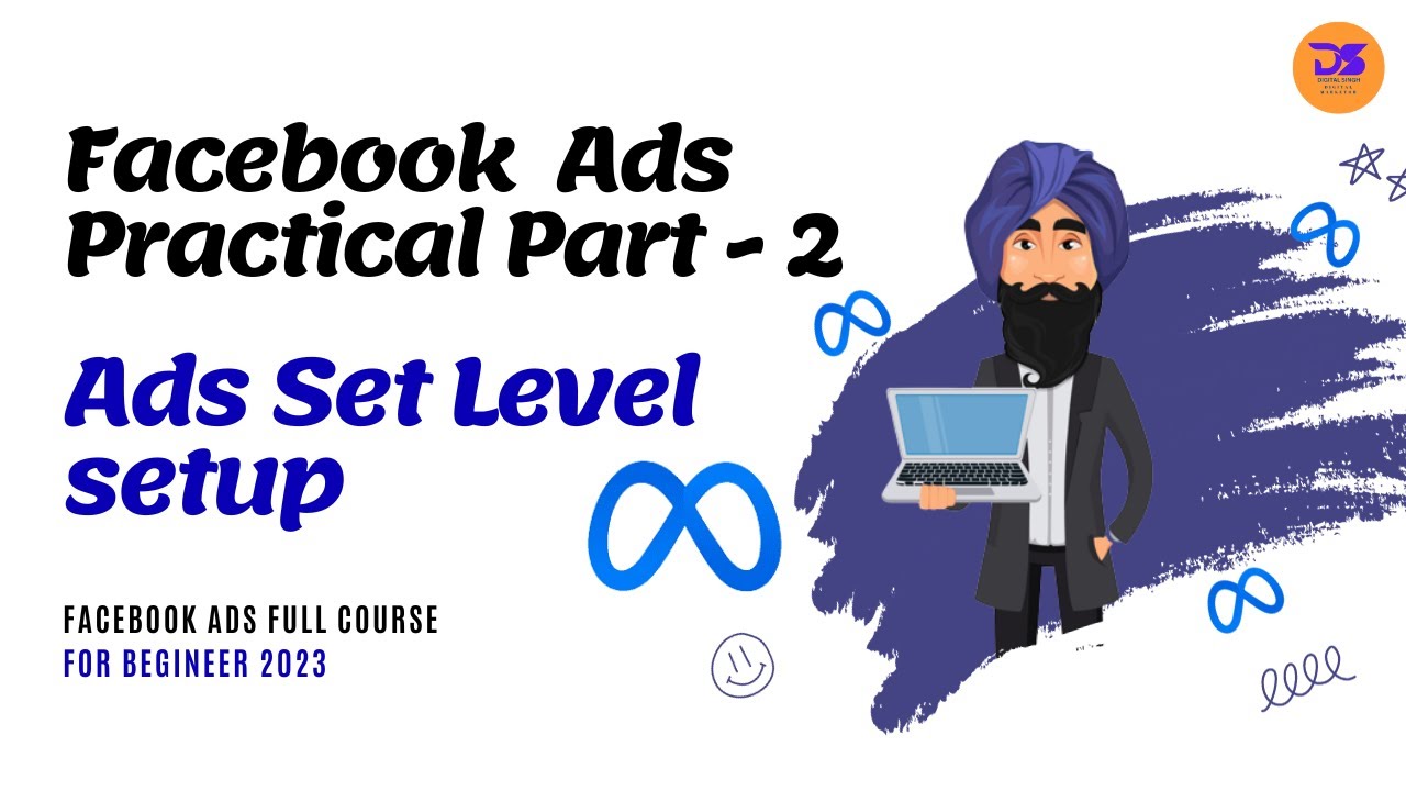 Facebook Ads Practical Part 2 - Ad Set Level Setup | Facebook Ads Full ...