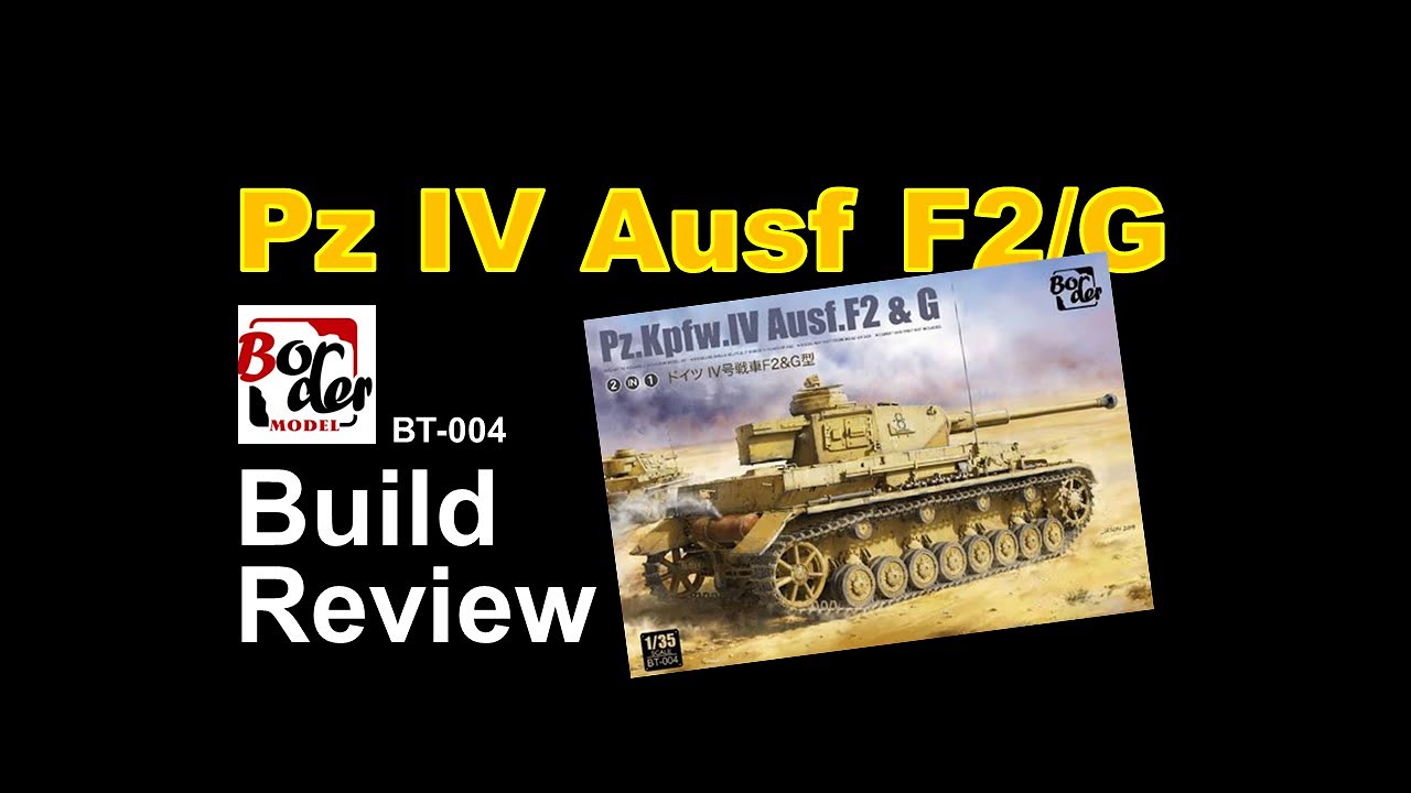 Border Pz IV F2/G Build Review BT-004 - YouTube