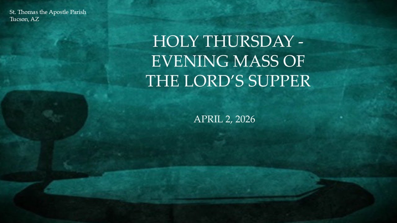 Holy Thursday - Evening Mass of the Lord's Supper - 7:00 PM Live Stream ...