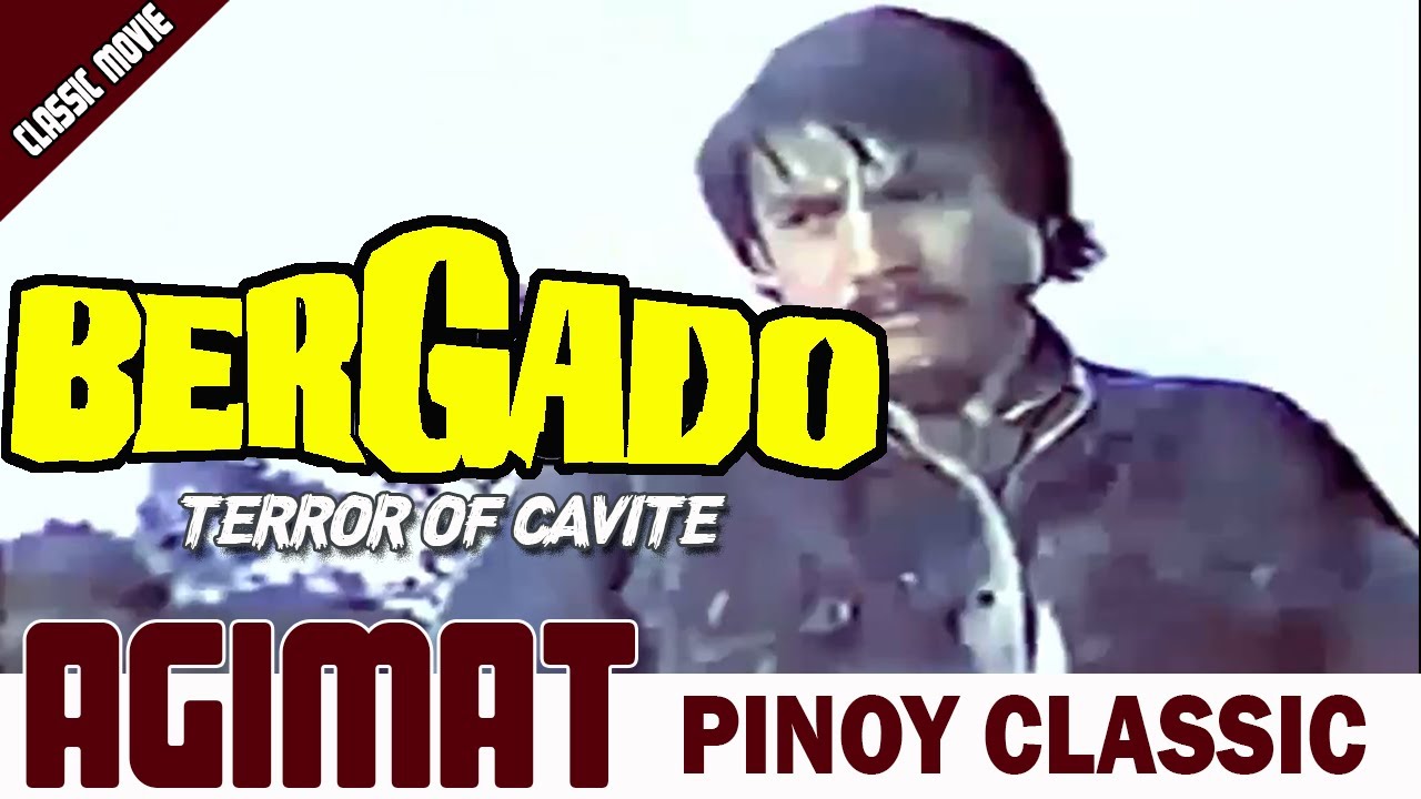 AGIMAT | BERGADO : TERROR OF CAVITE | RAMON REVILLA FULL MOVIE ...