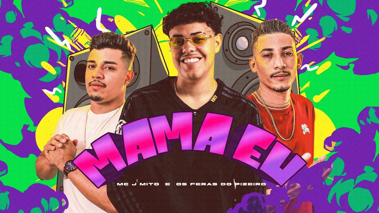 MC J Mito, Os Feras do Pizeiro - MAMA EU ( VideoClipe Oficial ) - YouTube