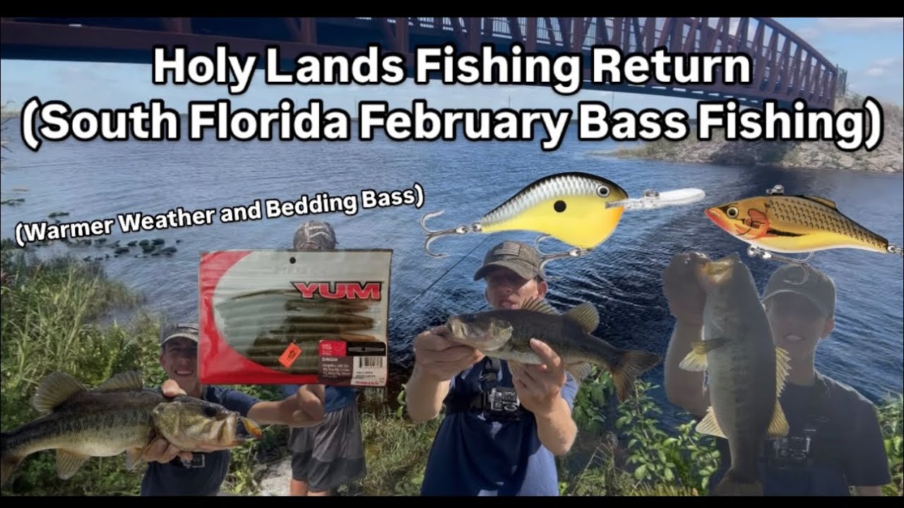 Holy Lands Fishing Return(South Florida February Bass Fishing) - YouTube