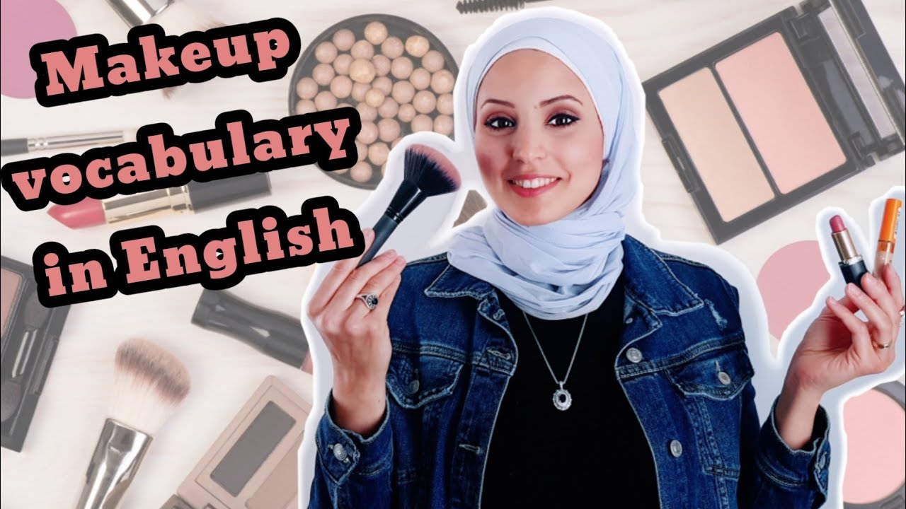 Makeup and Cosmetics English Vocabulary| with Nancy - YouTube