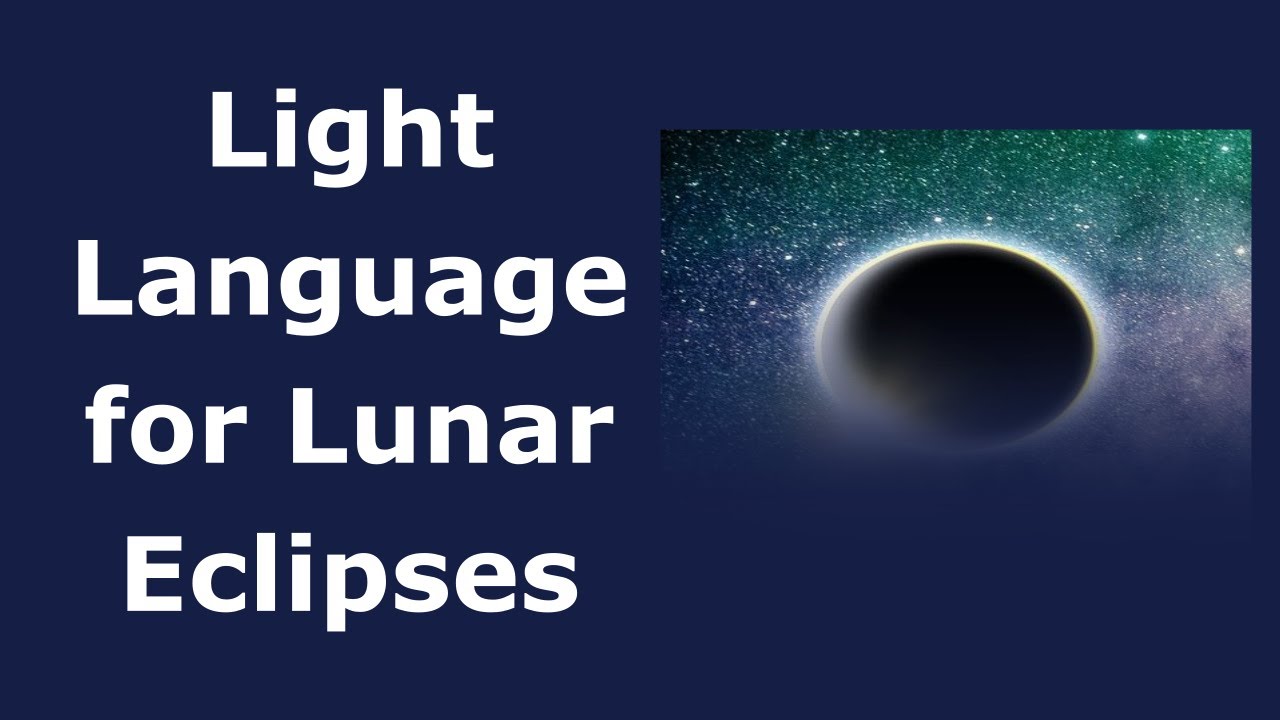 Lunar Eclipse Light Language from the Arcturians - YouTube