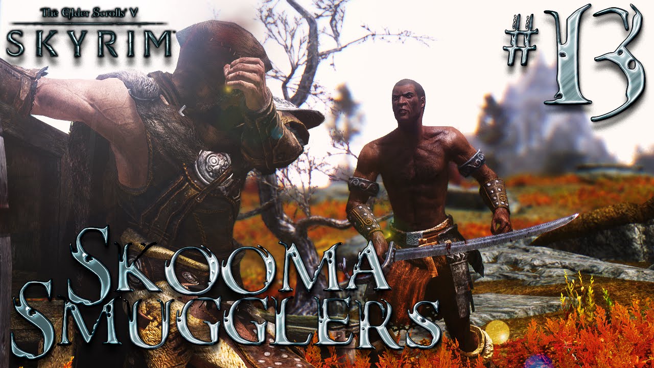 Let's Play Skyrim Part 13 - SKOOMA SMUGGLERS - YouTube