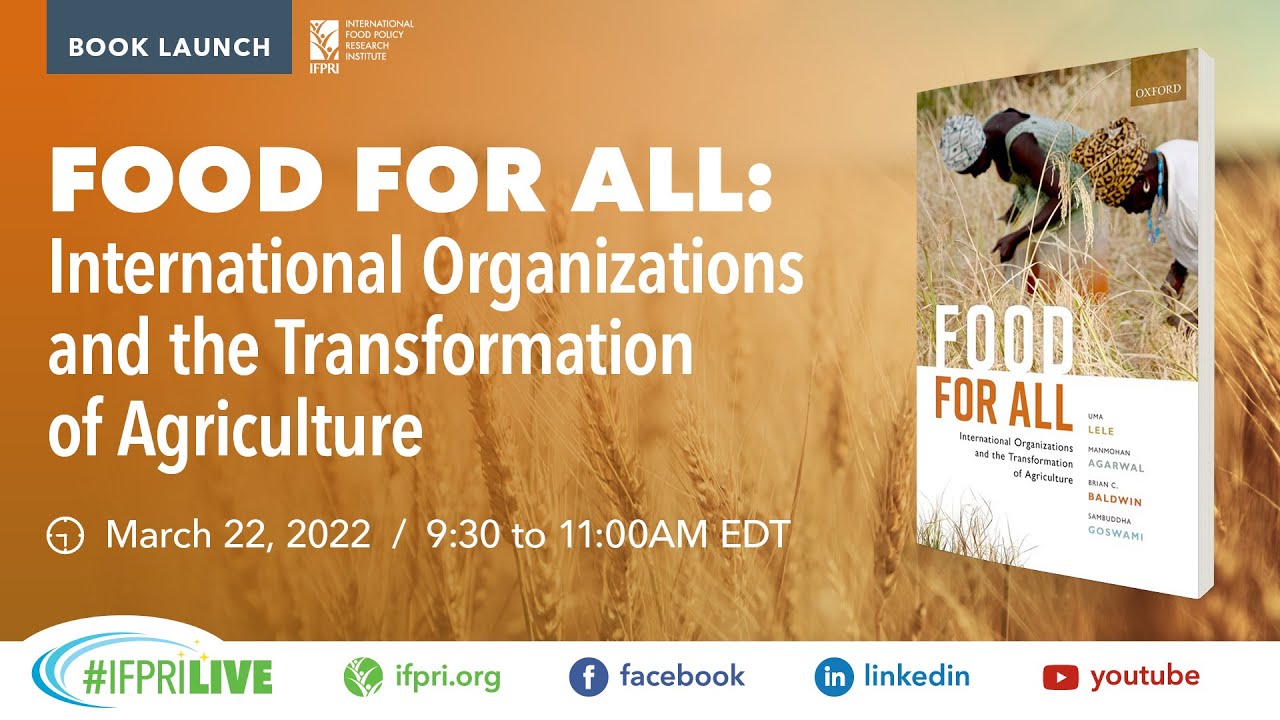 Food for All: International Organizations and the Transformation of ...