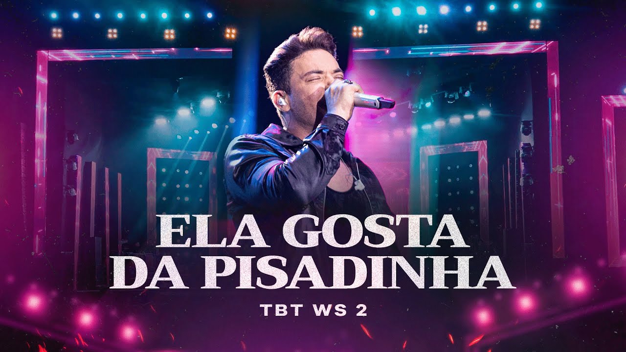Wesley Safadão - Ela Gosta da Pisadinha - TBT WS 2 - YouTube