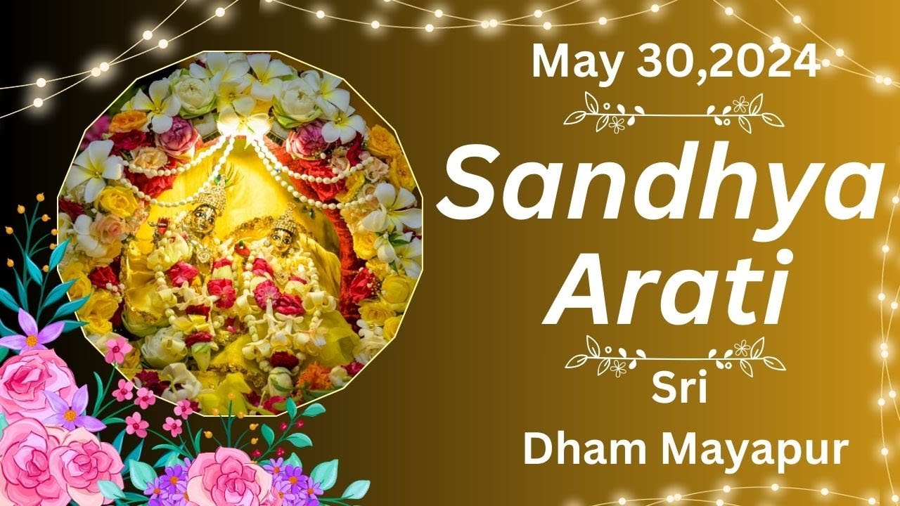 Sandhya Arati Sri Dham Mayapur May 30 , 2024 - YouTube