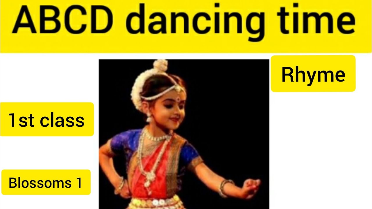 ABCD dancing time rhyme||1st class english reader||Blossoms 1 ...