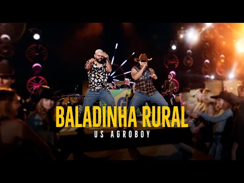 Us Agroboy - Baladinha Rural (Clipe Oficial)