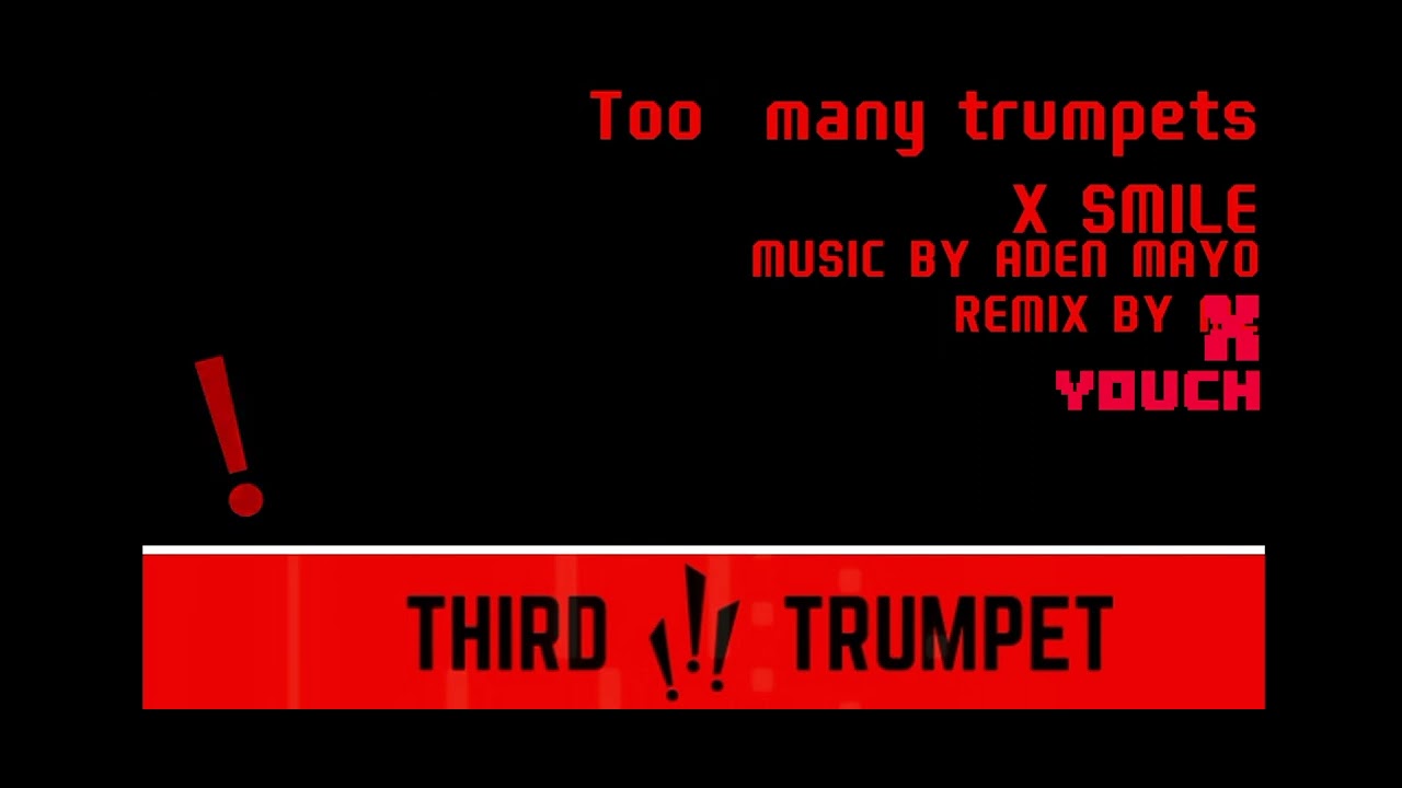 THE FINAL TRUMPET but i added the bird roar || TOO MANY TRUMPETS X ...