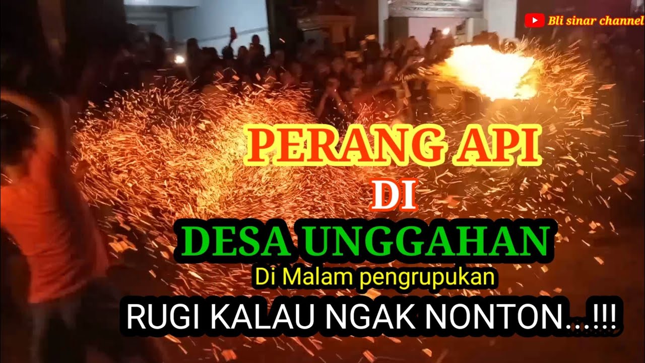 PERANG API//MEBUWU BUWU//DI DESA UNGGAHAN//KEC.SERIRIT//KAB.BULELENG ...