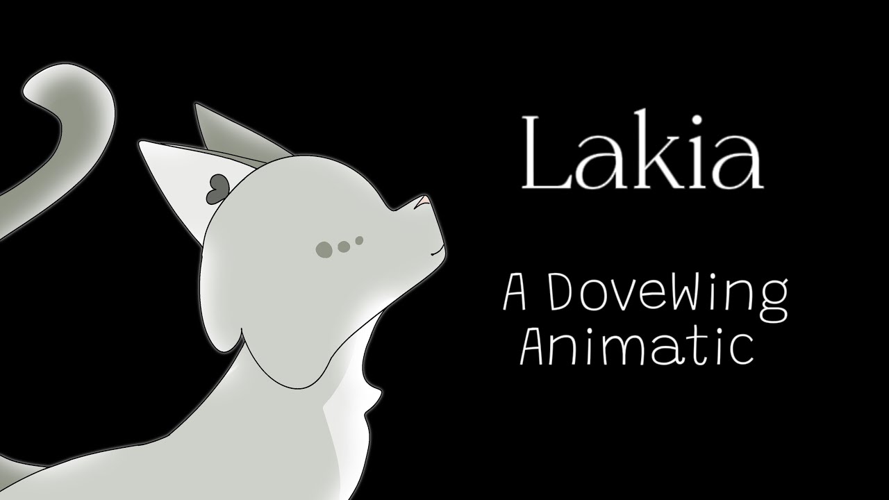 Lakia // DoveWing Animatic - YouTube