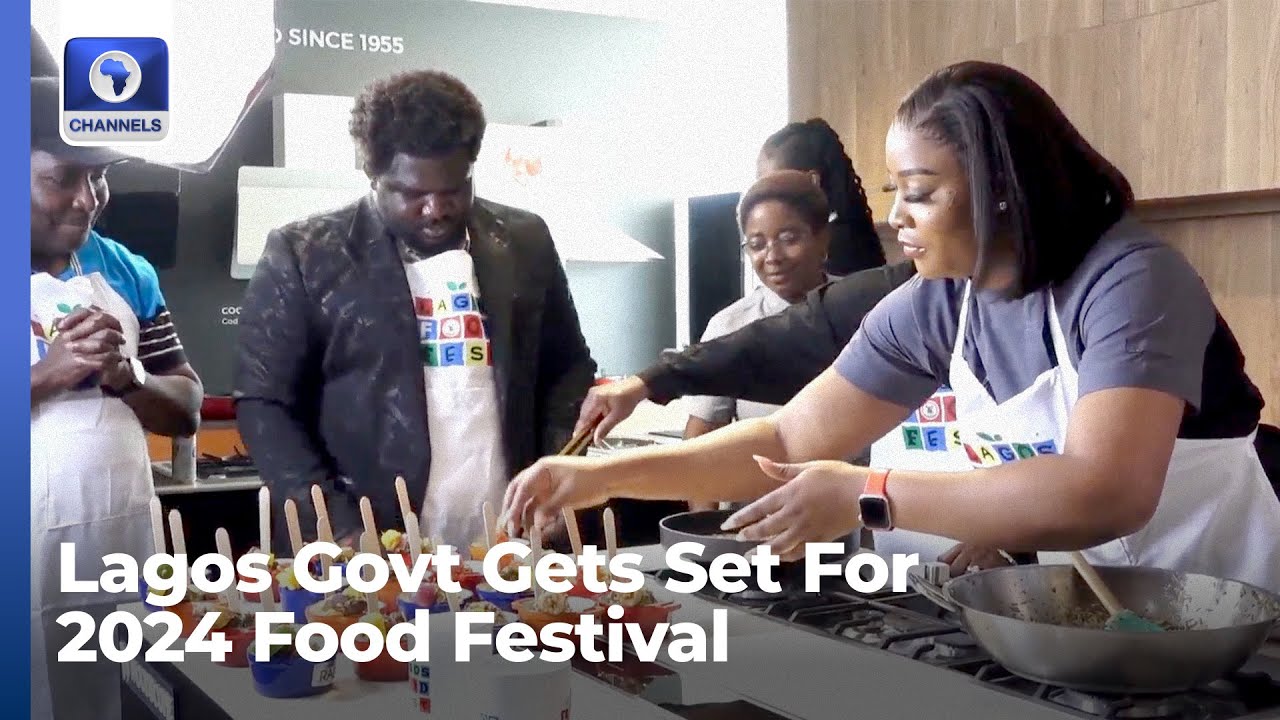 2024 Lagos Food Festival: State Govt Gets Set For Annual Event - YouTube