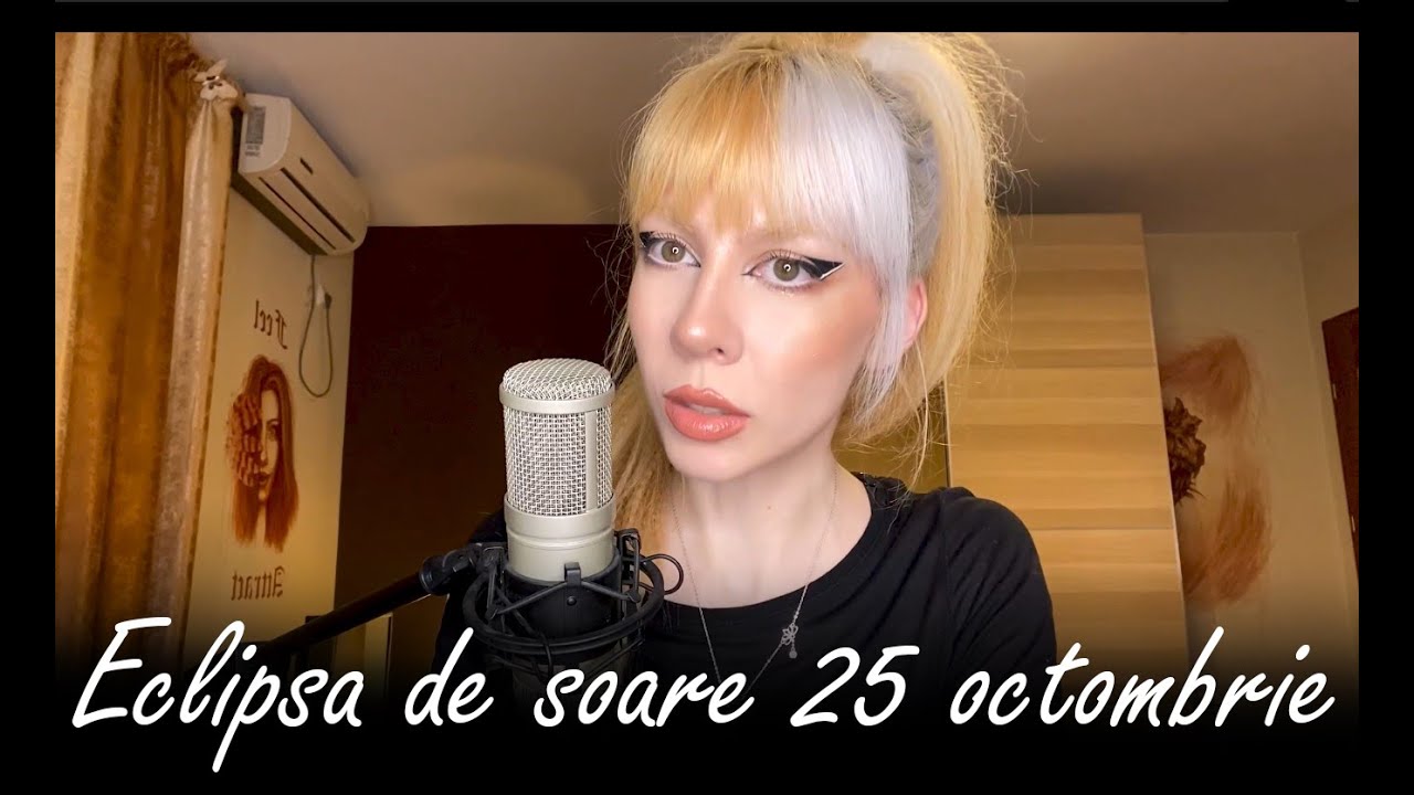 ZODIAC COMPLET - ECLIPSA PARTIALA DE SOARE - 25 OCTOMBRIE - YouTube