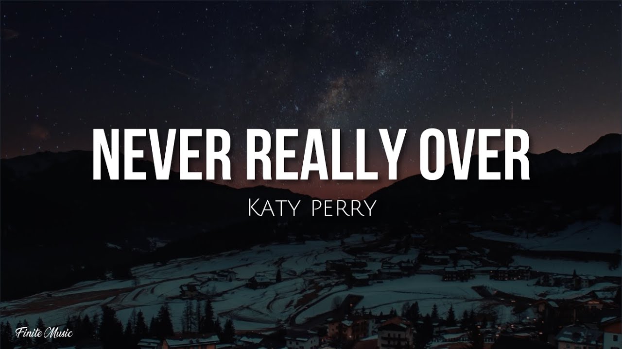Never really over (lyrics) - Katy Perry - YouTube