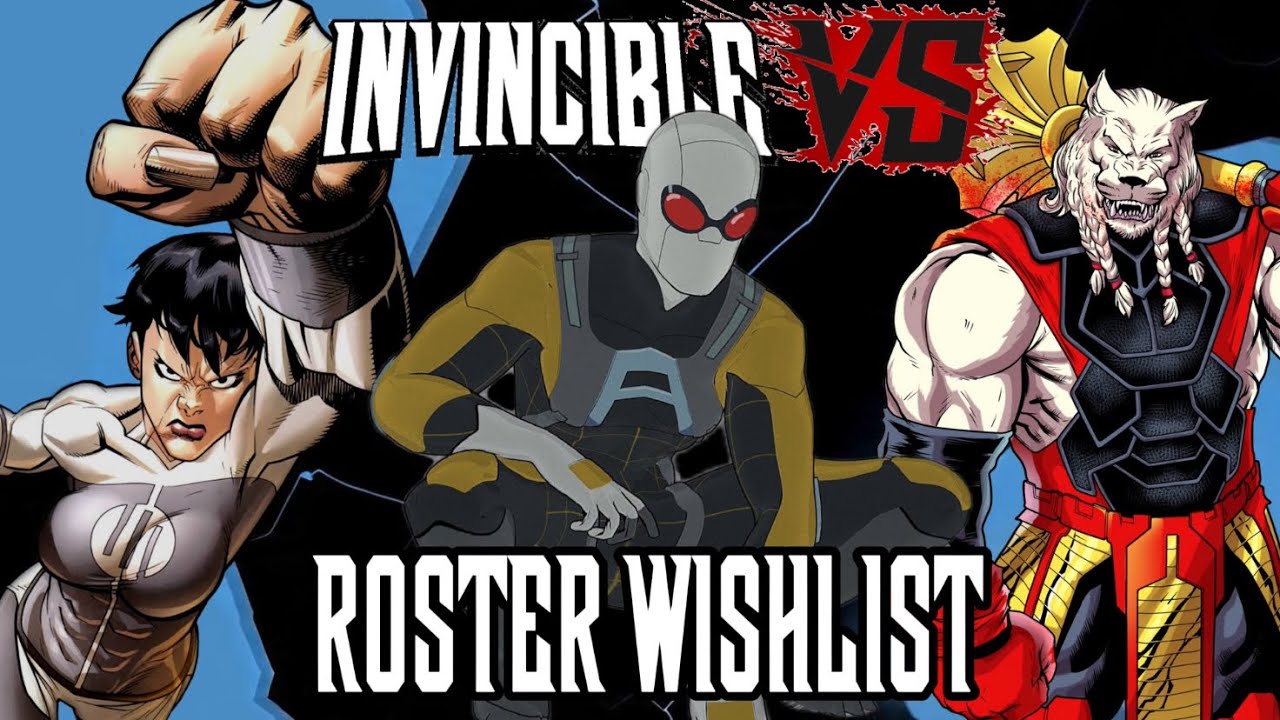 Invincible VS - Roster Wishlist - YouTube