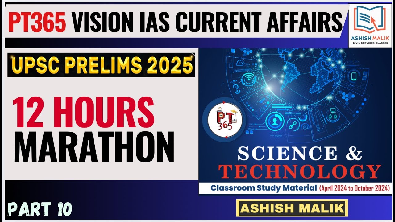 P-10 Science & Tech PT365 Vision IAS CURRENT AFFAIRS by Ashish Malik # ...