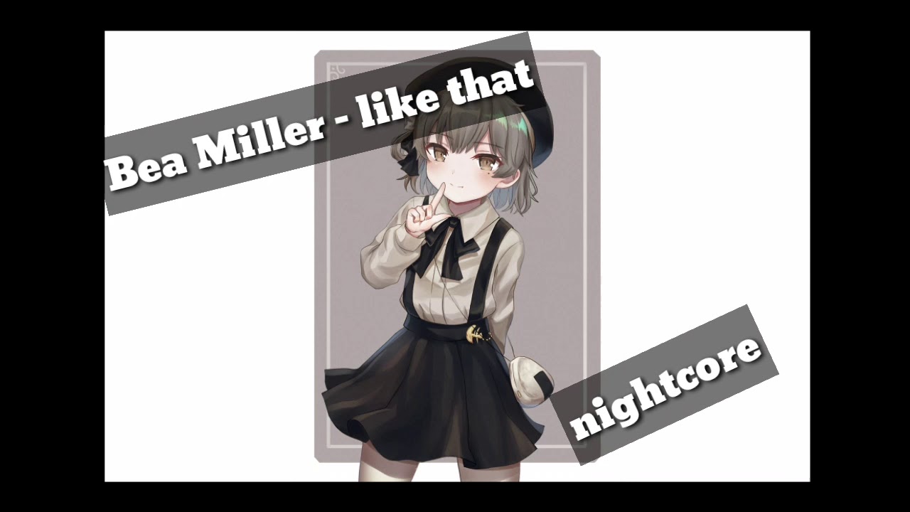 Mea Miller Like That [Nightcore] - YouTube