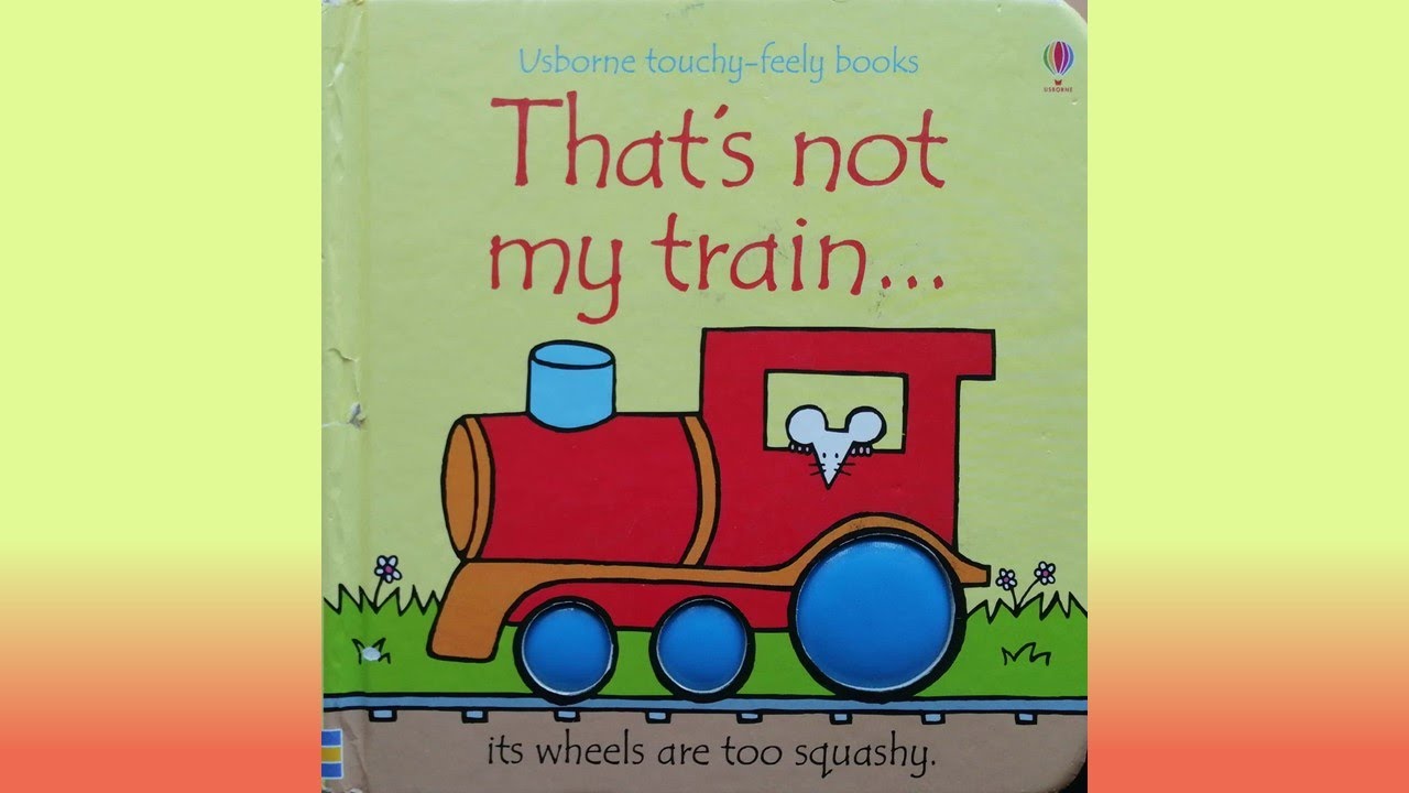 That's Not My Train |Usborne Books |Read Aloud by Gozan John #gozanjohn ...
