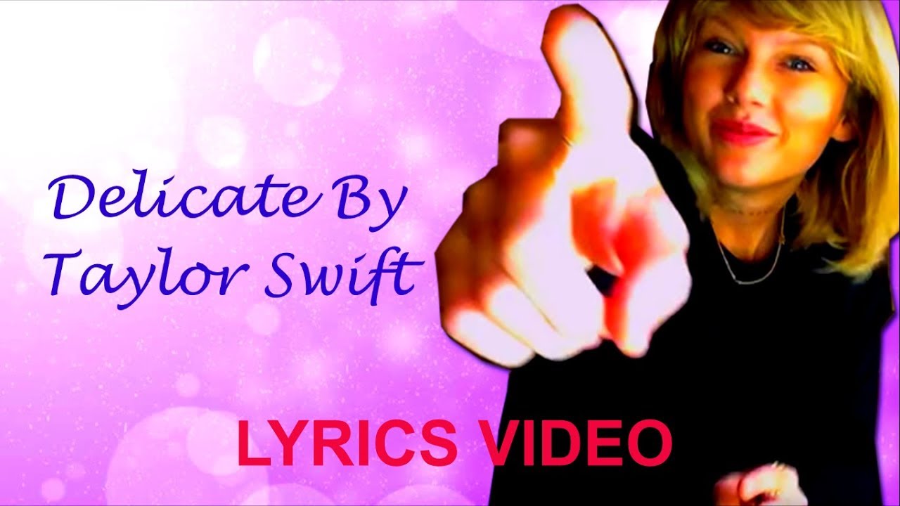 Delicate - Taylor swift [LyricsVideo] - YouTube