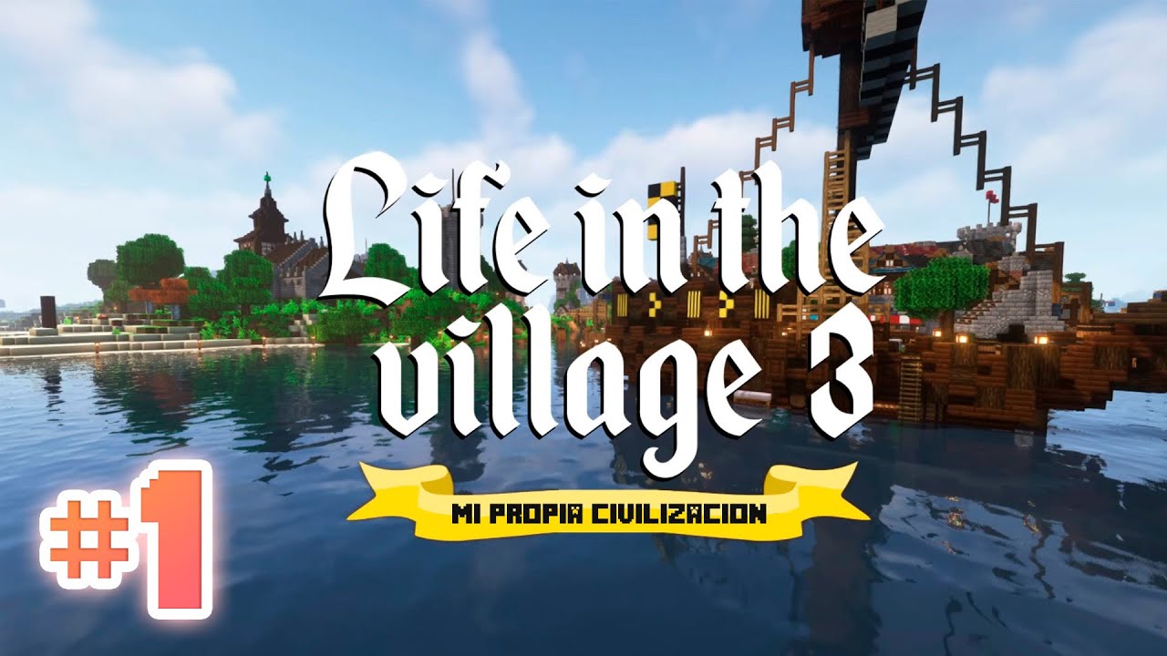 #1 EL COMIENZO | Life in the Village 3 - Minecraft Modpack - YouTube