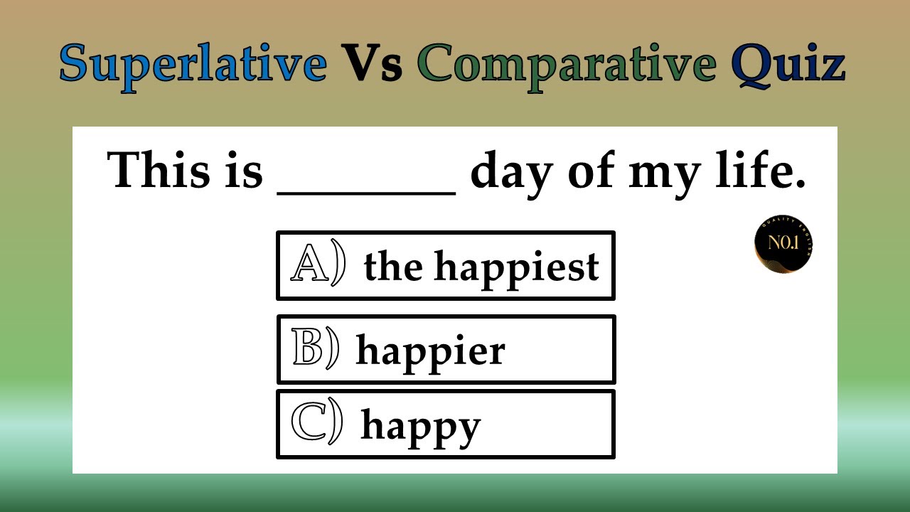 Superlative vs Comparative Quiz | English Grammar test | Test your ...