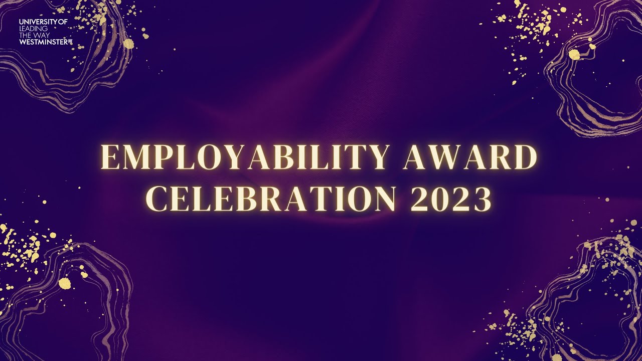 Westminster Employability Award Celebration 2023 Highlights! #TBT - YouTube