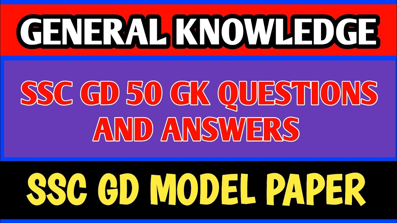 SSC GD 50 MOST IMPORTANT GK ।। ssc gd gk questions and answers 2022 ...