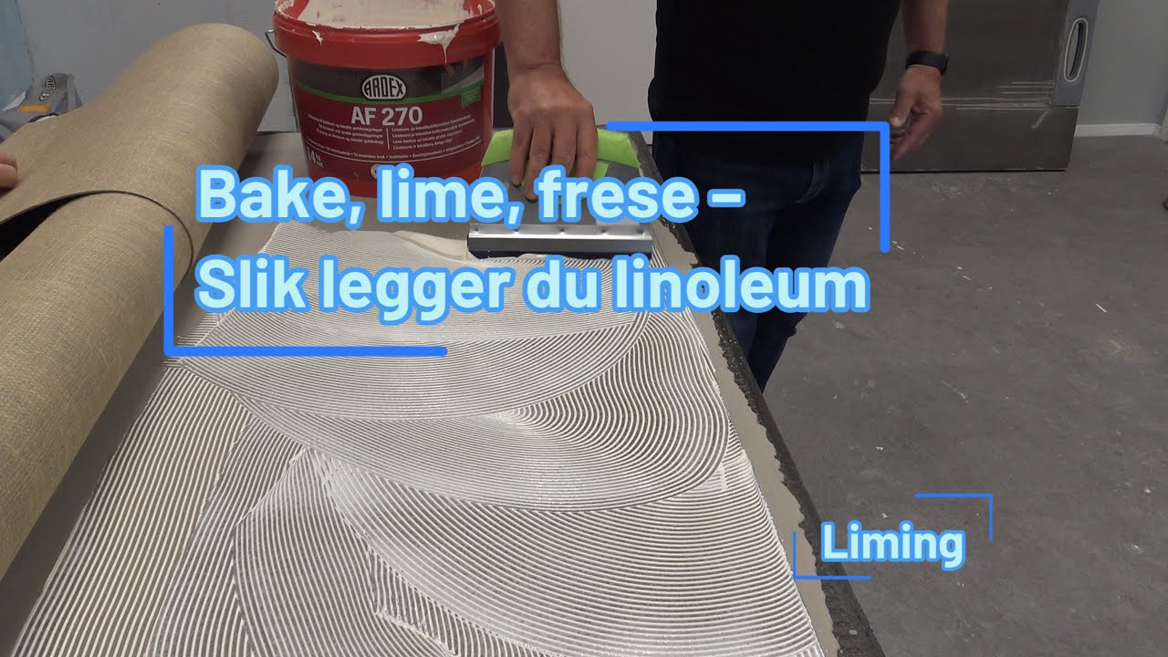 Slik legger du linoleum - liming - YouTube