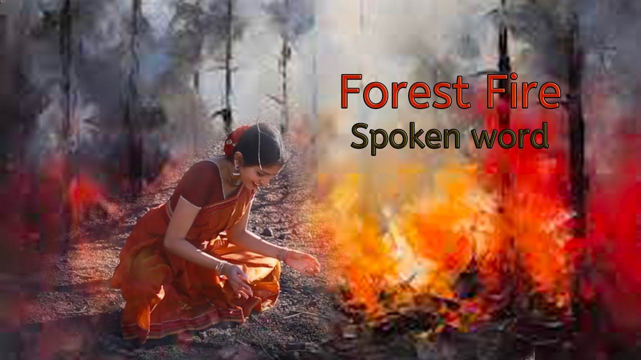 Forest Fire | Spoken Word Poem | Bharatanatyam | Sukanya Kumar | Poem ...