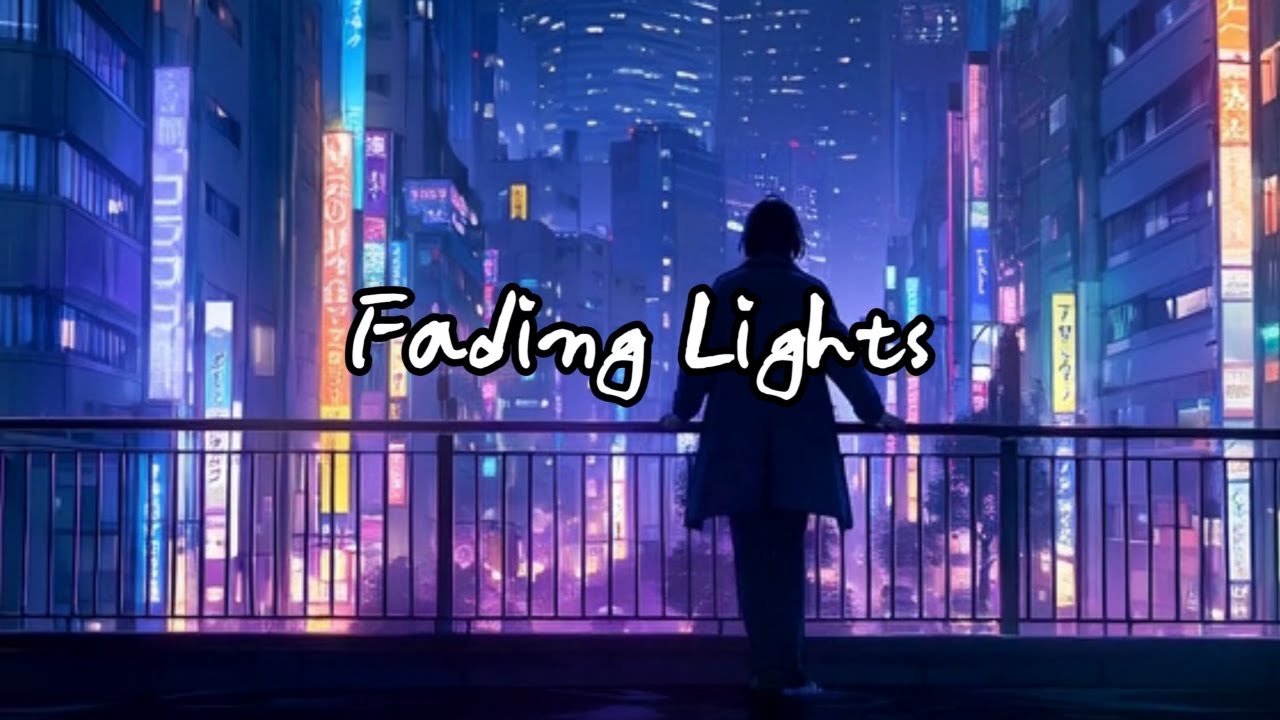 FADING LIGHTS - YouTube
