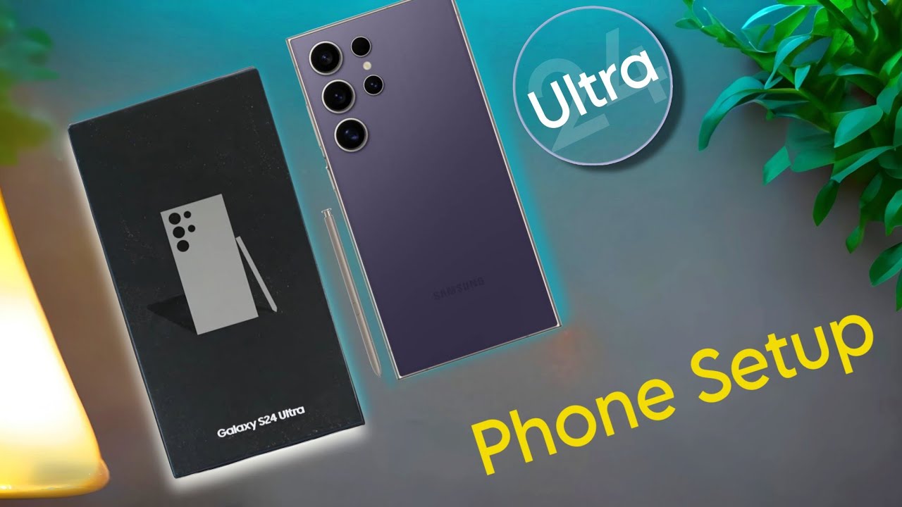 How to Open & Setup Samsung Galaxy S24 Ultra | Samsung S24 Ultra New ...