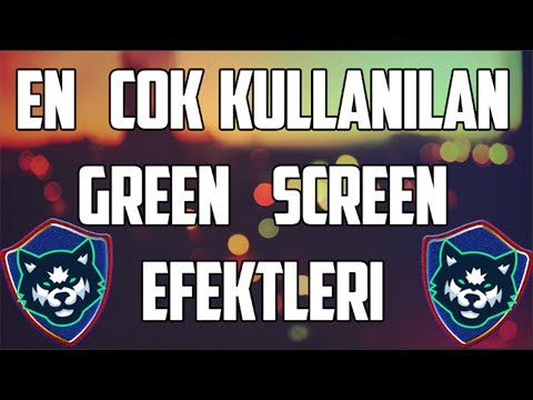 En çok kullanılan Green Screen efektleri (indirme Link)
